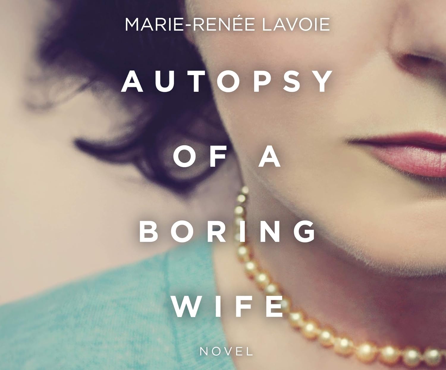 Amazon.com: Autopsy of a Boring Wife: 9781690582687: Lavoie, Marie ...