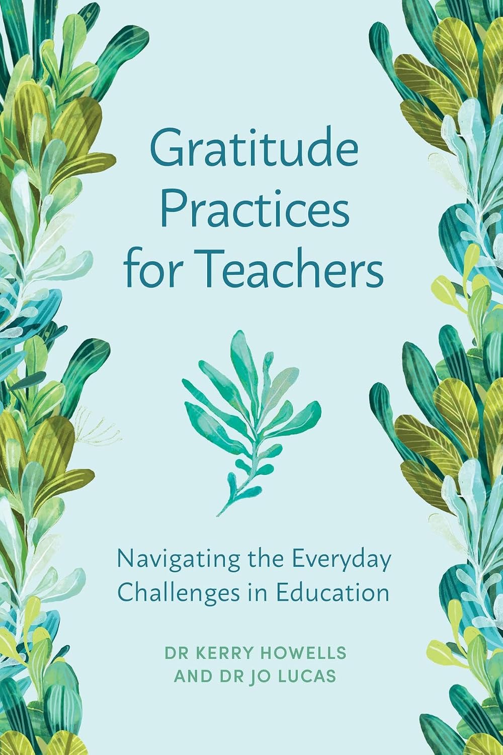 Gratitude Practices for Teachers: Navigating the Everyday Challenges in ...