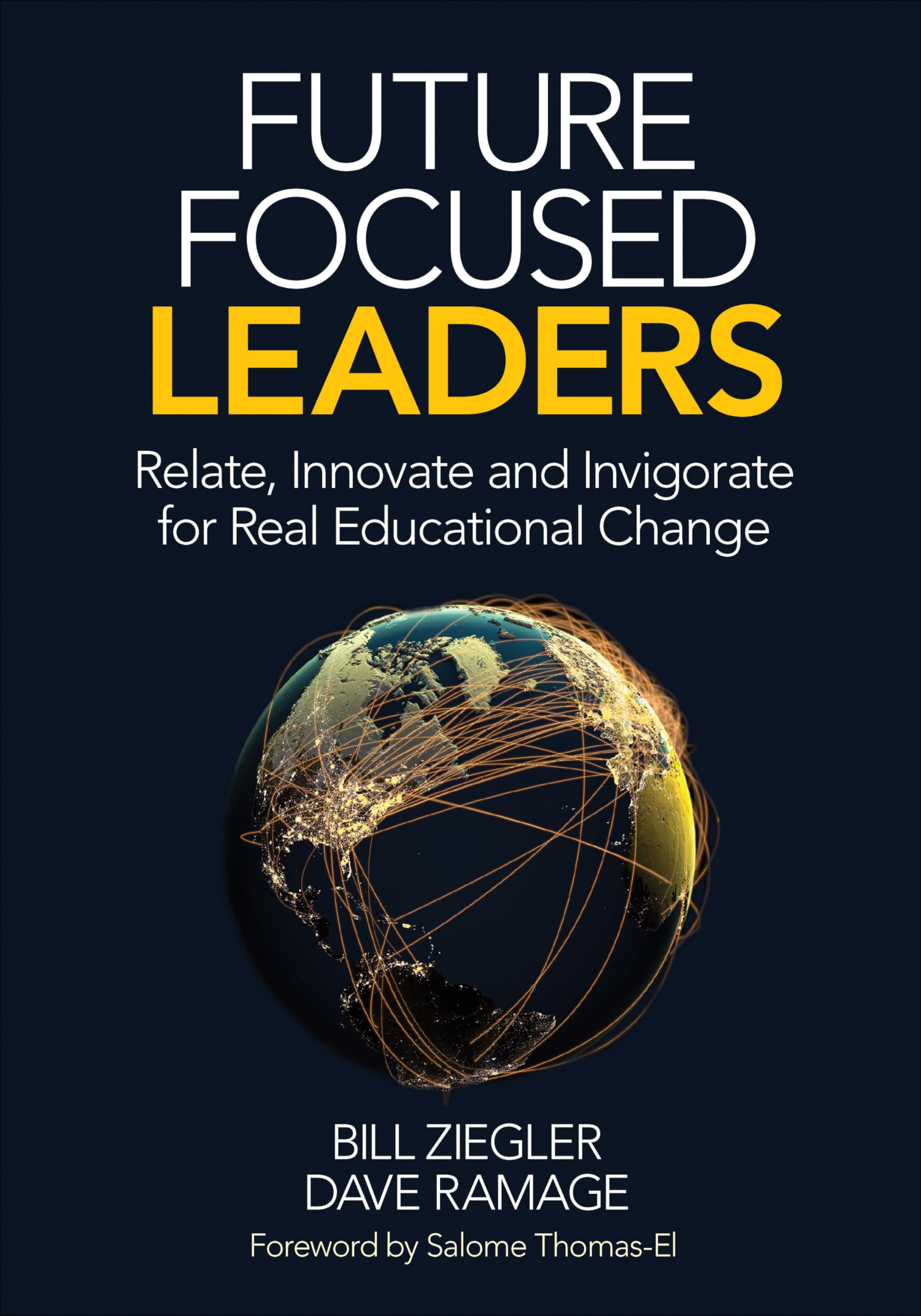 Future Focused Leaders: Relate, Innovate, and Invigorate for Real ...