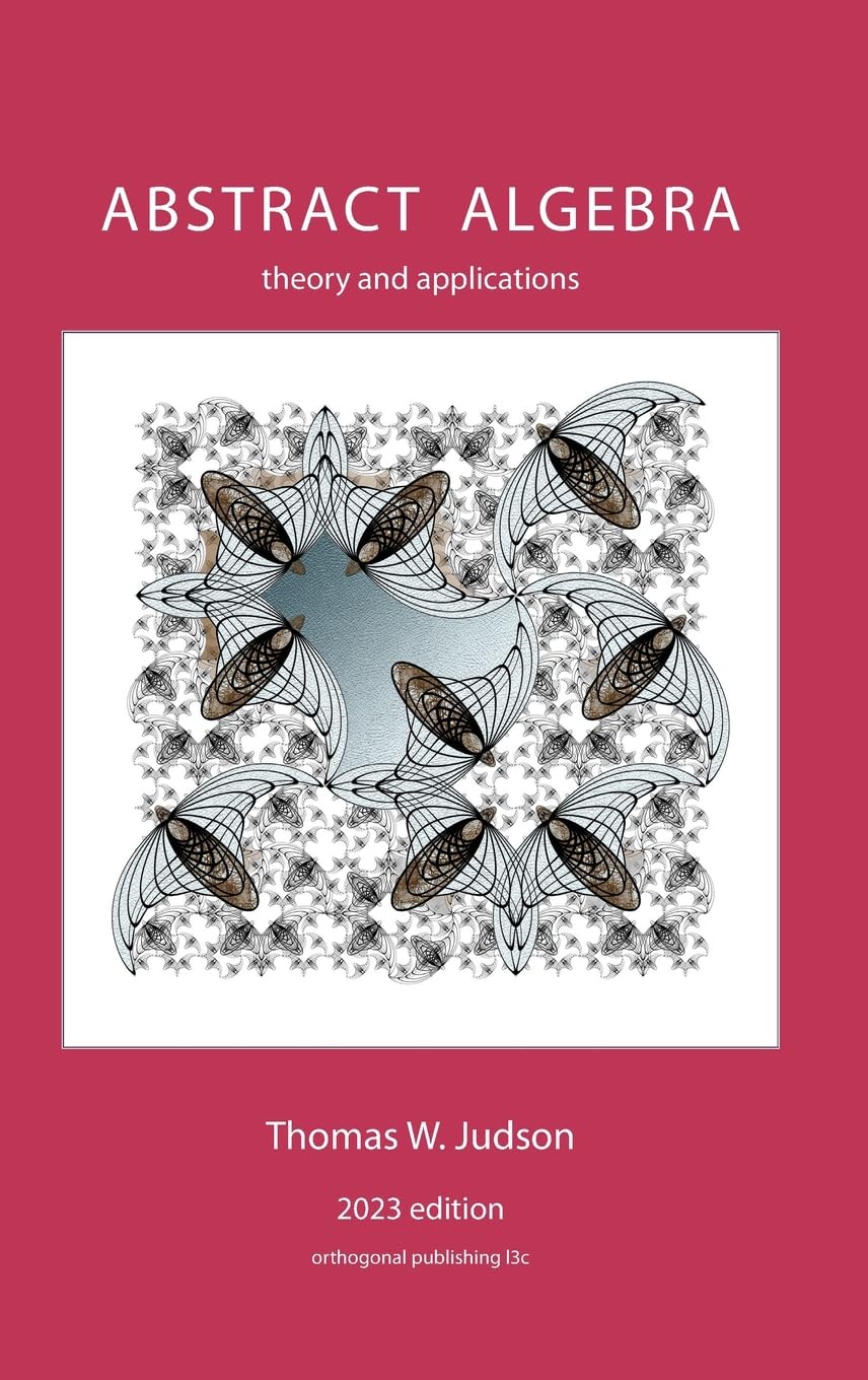 Abstract Algebra: Theory and Applications: Judson, Thomas ...