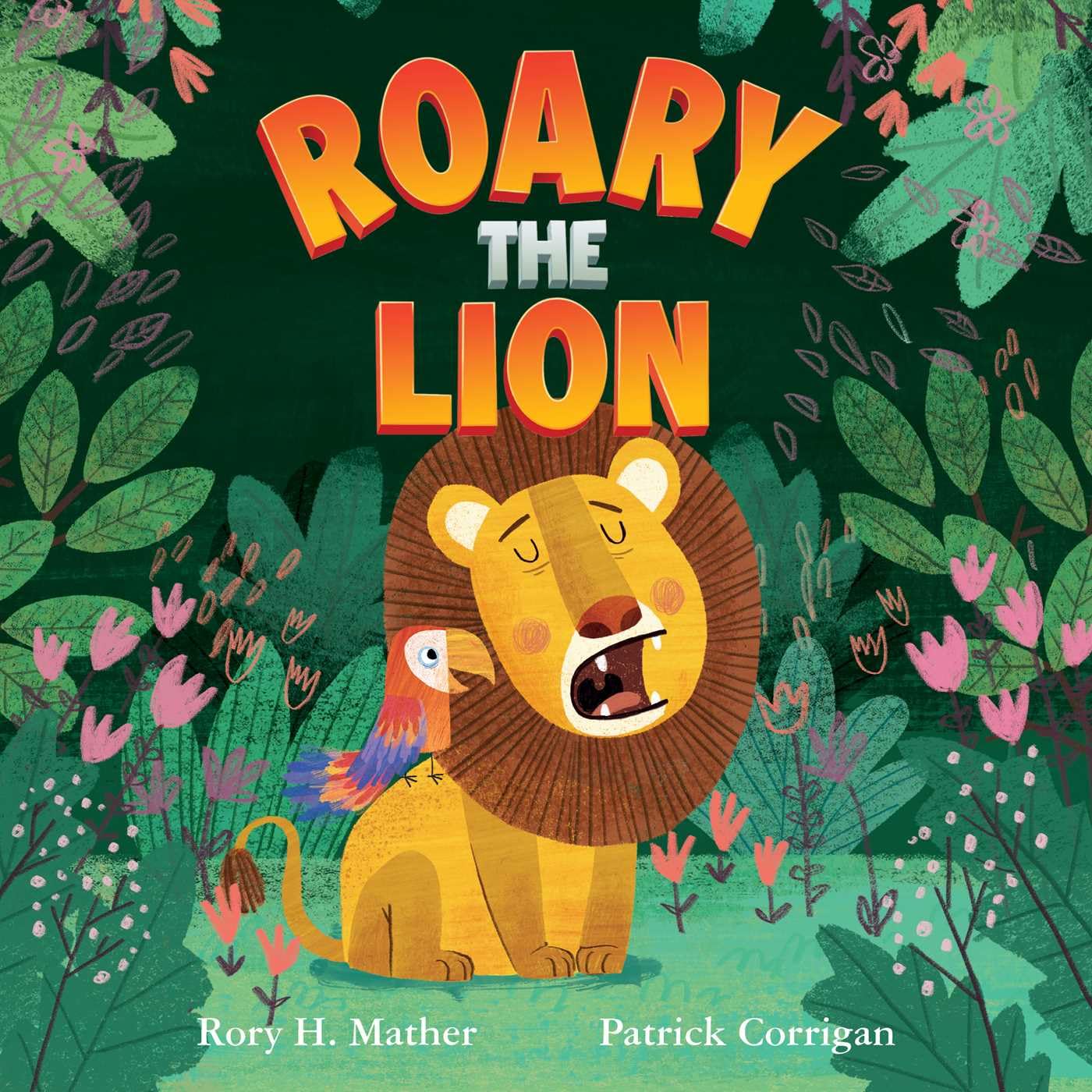 Roary the Lion: Mather, Rory, Corrigan, Patrick: 9781922804617: Amazon ...