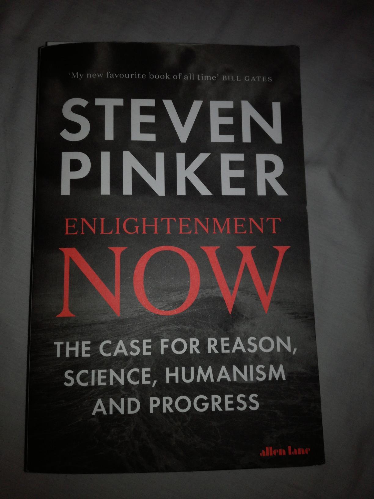 Enlightenment Now: The Case for Reason, Science, Humanism, and Progress ...