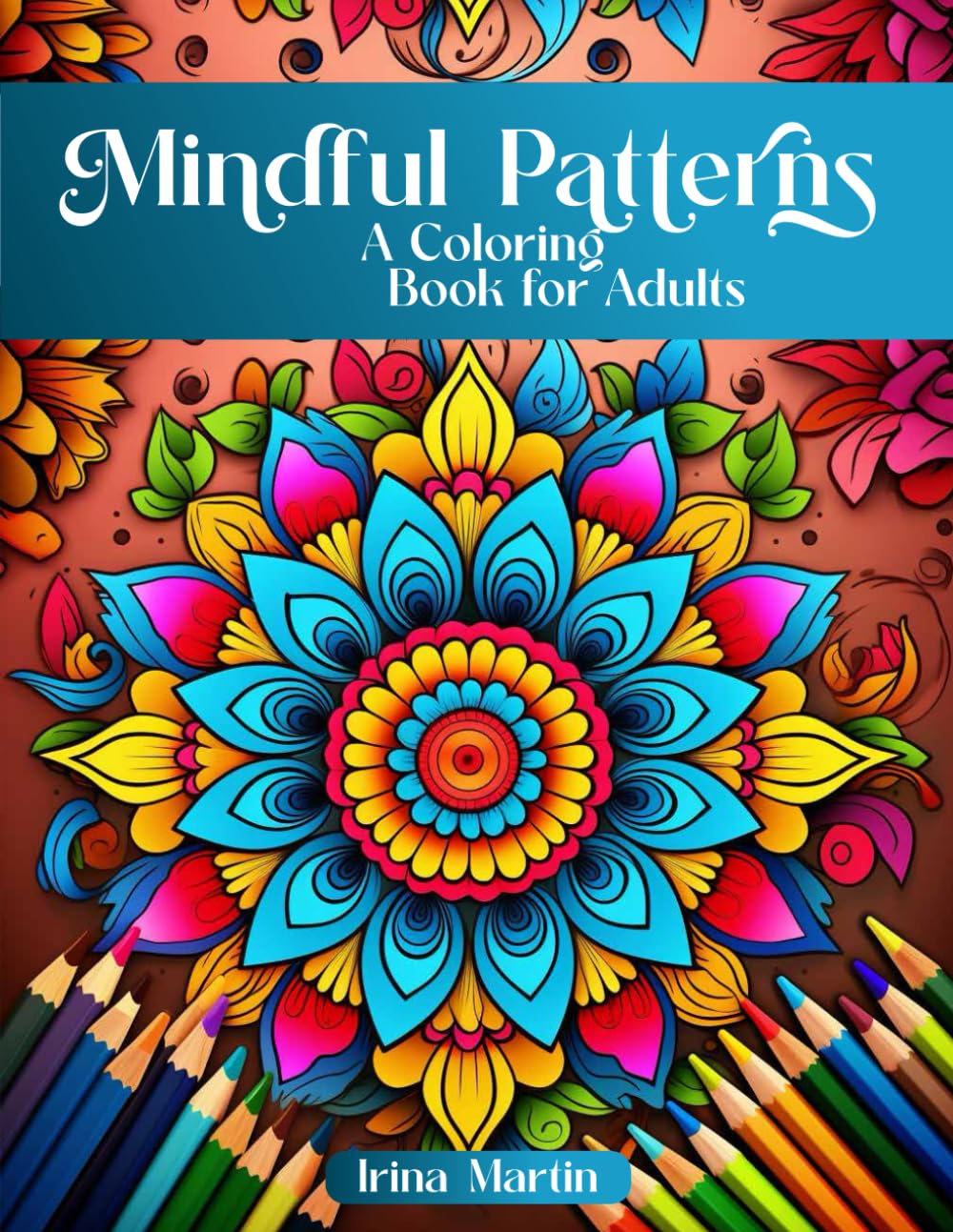 Amazon.com: Mindful Patterns Coloring Book For Adults: Amazing Mandalas ...