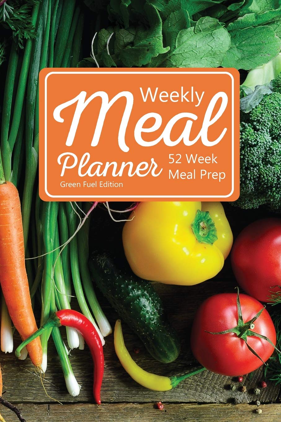 Buy Weekly Meal Planner: 52 Week Meal Prep: Green Fuel Edition: Food ...