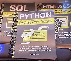 Python QuickStart Guide: The Simplified Beginner's Guide to Python Programming Using Hands-On ...