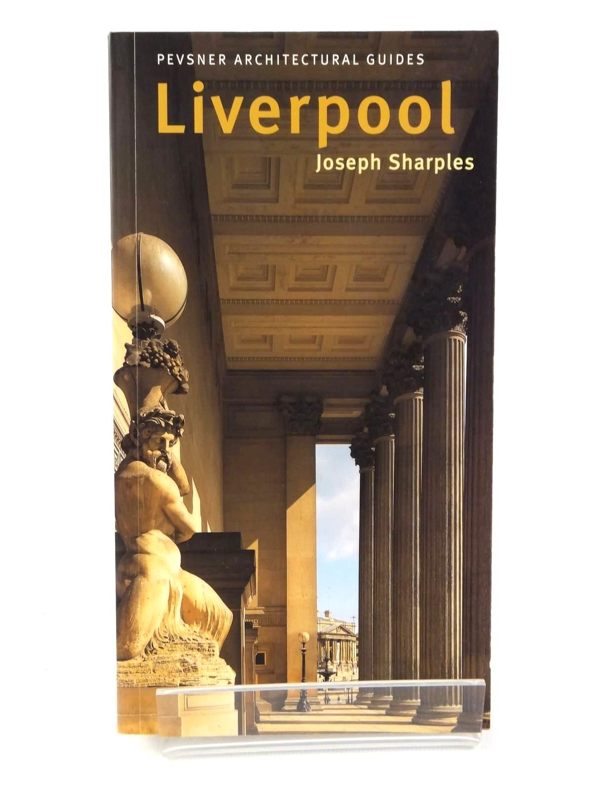 Liverpool – Pevsner Architectural Guide: Pevsner City Guide (Pevsner ...