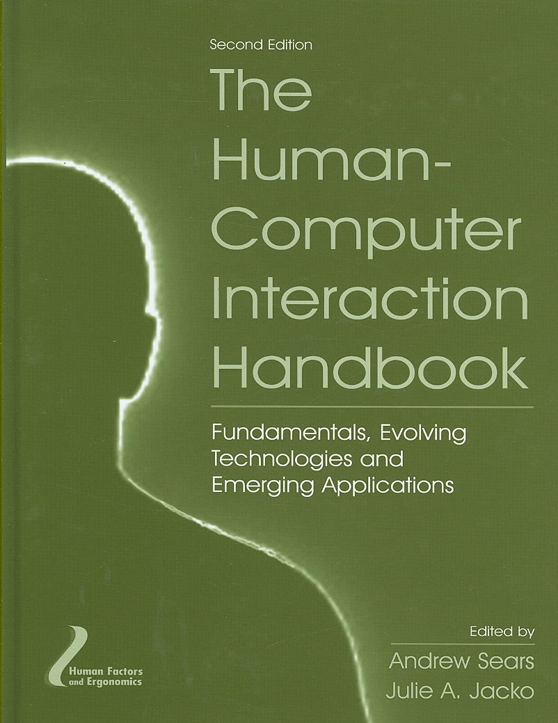 The Human-Computer Interaction Handbook: Fundamentals, Evolving ...