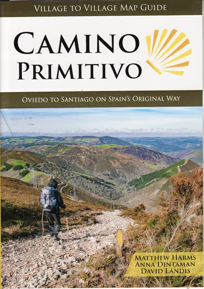 Camino Primitivo, Oviedo to Santiago on Spain's Original Way (Village ...