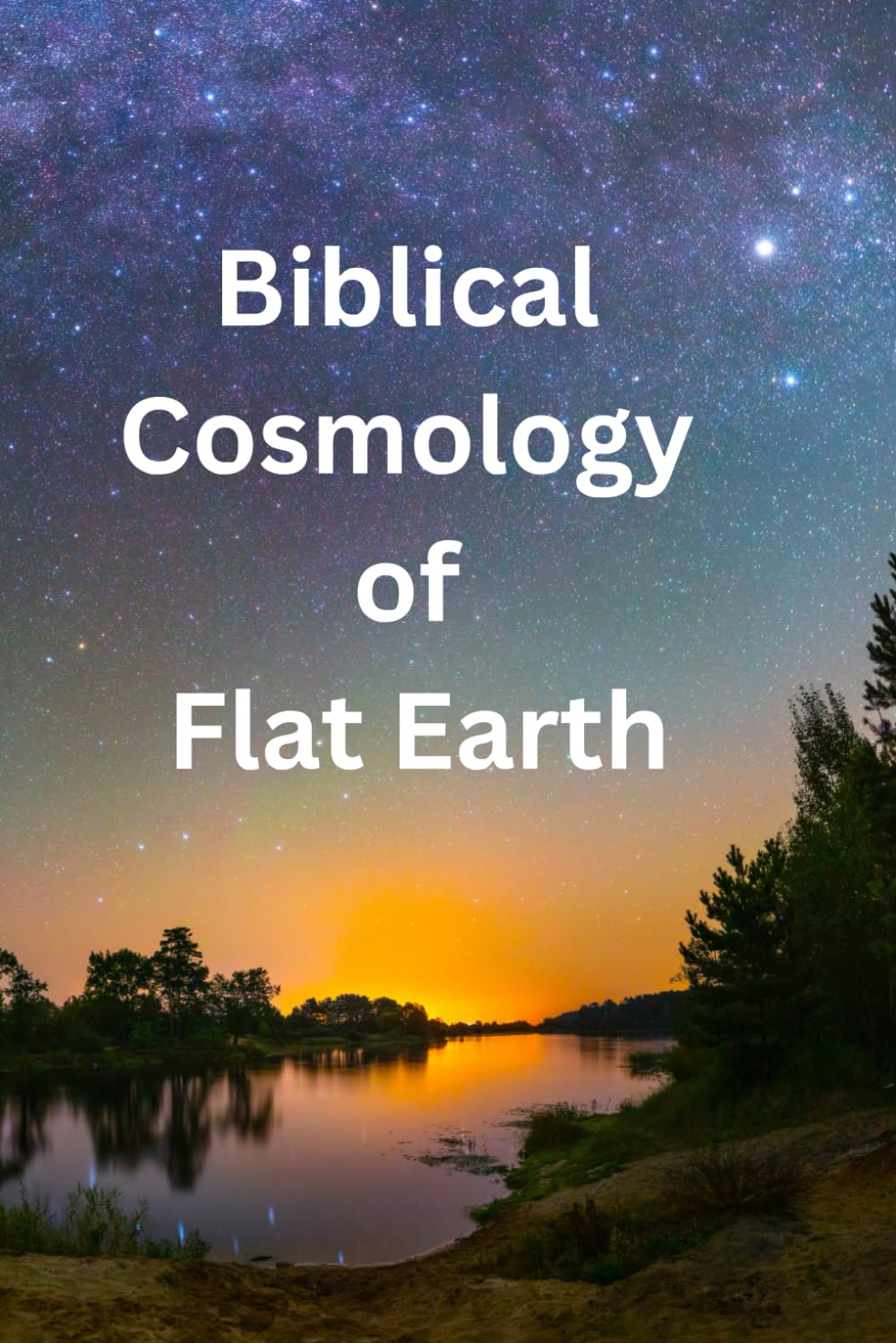 Biblical Cosmology of Flat Earth: Harlow, B.D.: 9798873900534: Amazon ...