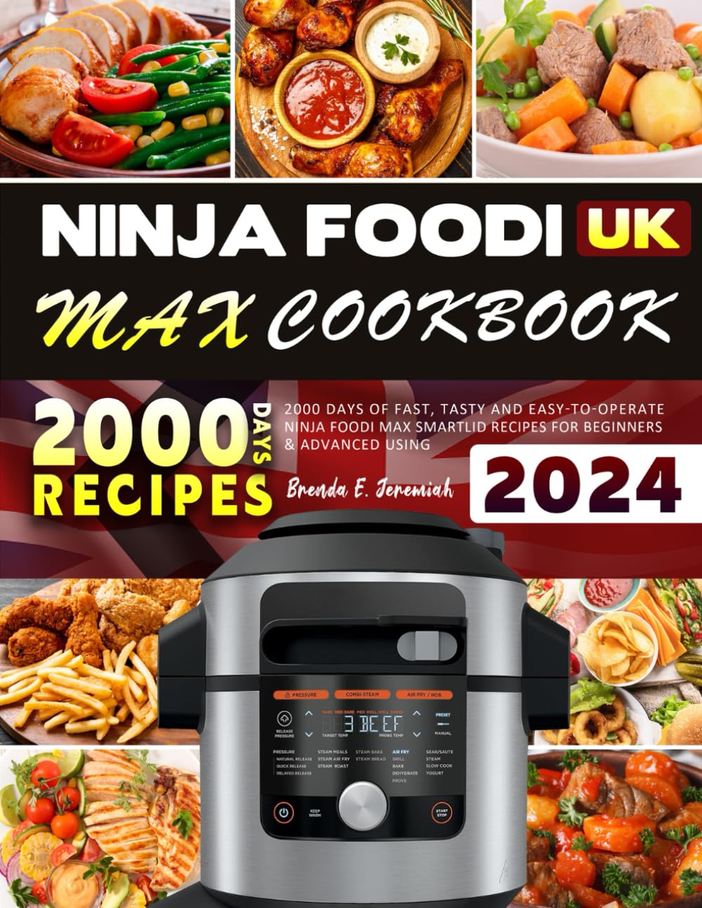 2024 UK Ninja Foodi Max Cookbook: 2000 Days of Fast, Tasty and Easy-to-Operate Ninja Foodi Max ...
