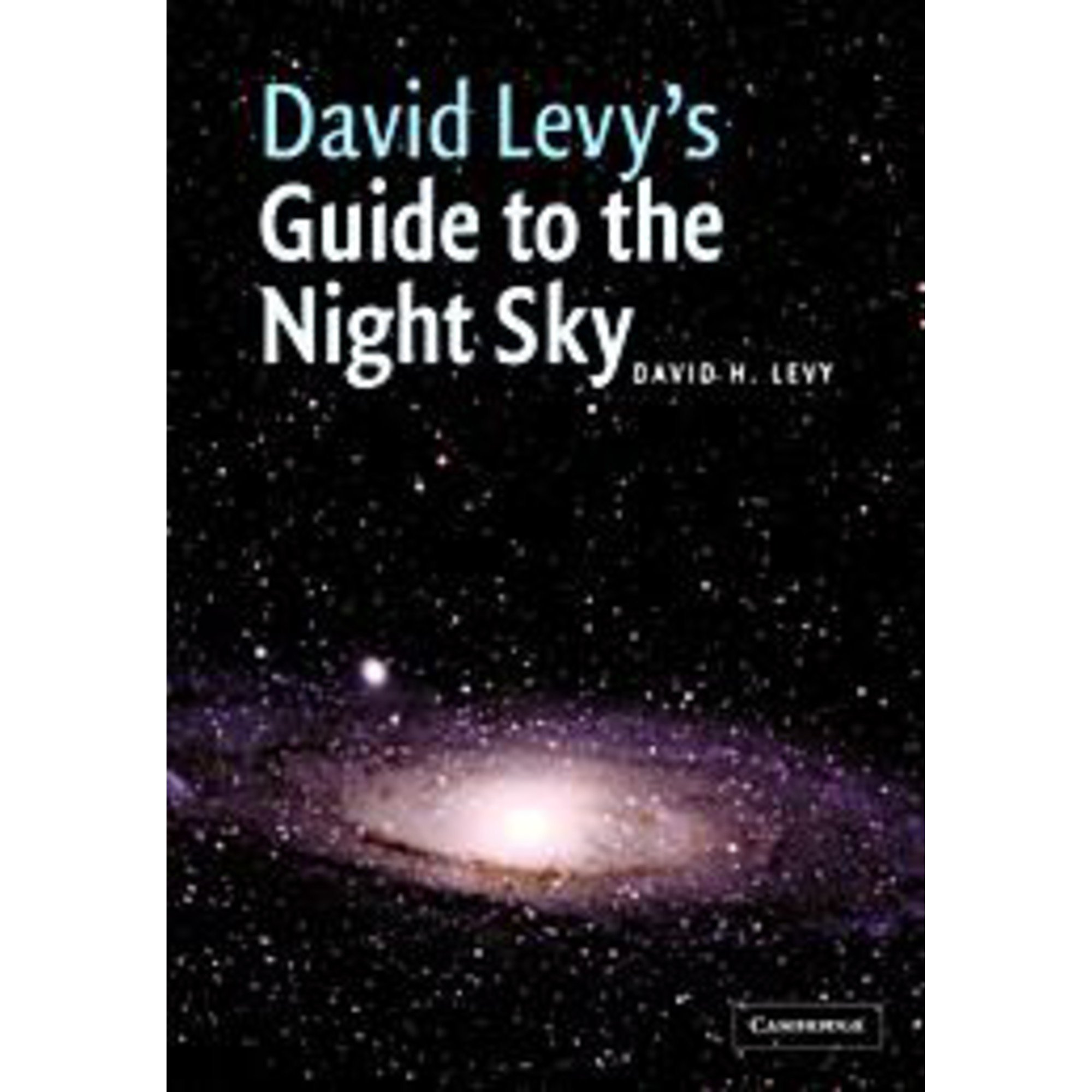 David Levy's Guide to the Night Sky: Levy, David H.: 9780521797535 ...