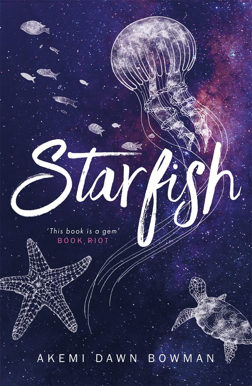 Starfish: Amazon.co.uk: Bowman, Akemi Dawn: 9781785301612: Books