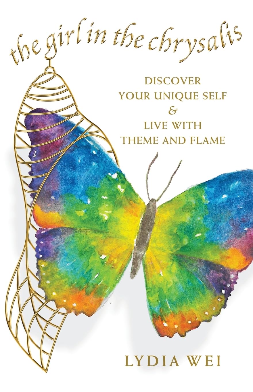 The Girl in the Chrysalis: Discover Your Unique Self & Live with Theme ...