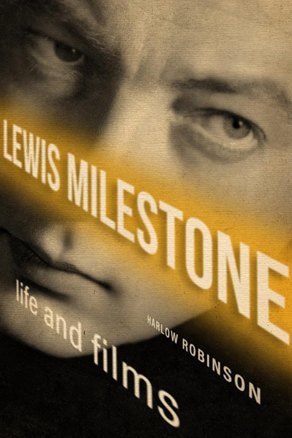 Lewis Milestone: Life and Films (Screen Classics) - Kindle edition by ...