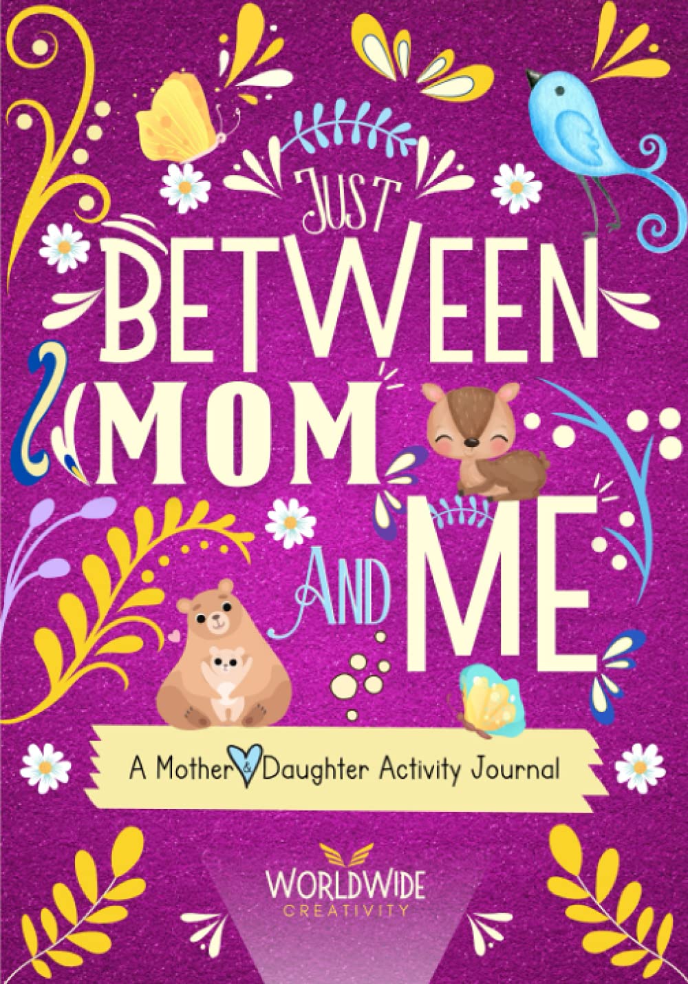 Just Between Mom and Me: A Mother and Daughter Activity Journal to ...