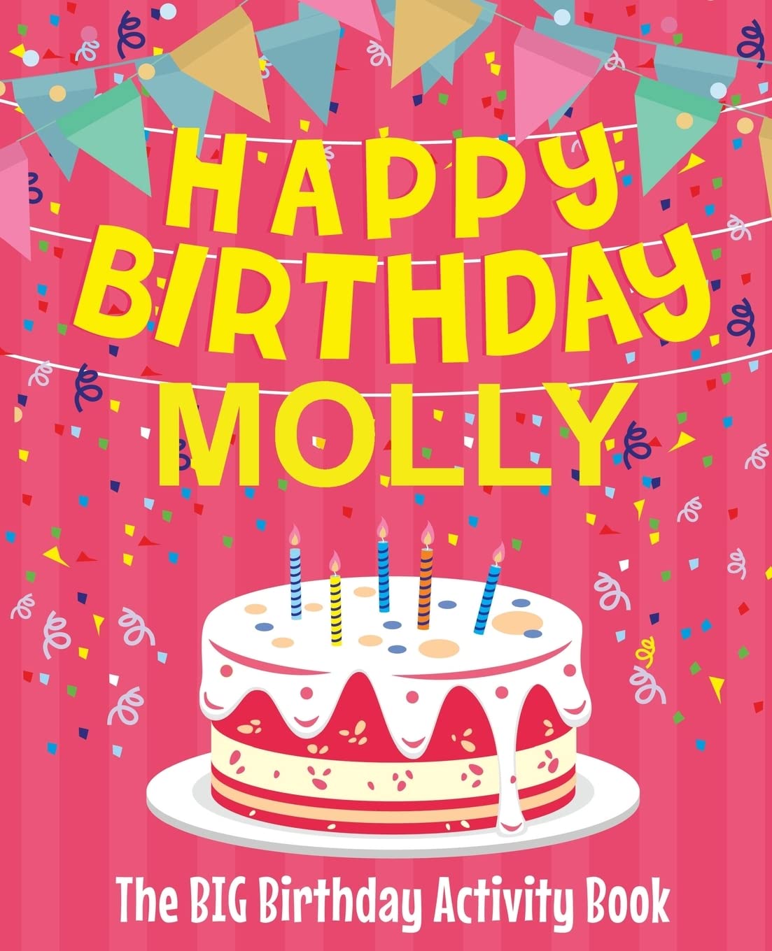 Amazon.com: Happy Birthday Molly - The Big Birthday Activity Book ...