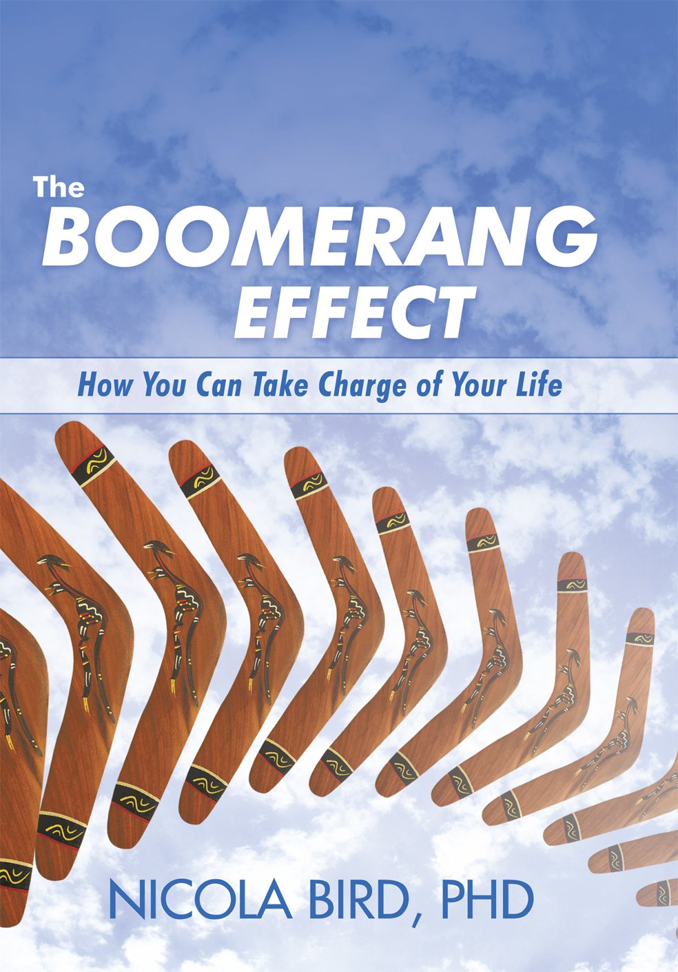 The Boomerang Effect: How You Can Take Charge of Your Life eBook : Bird ...