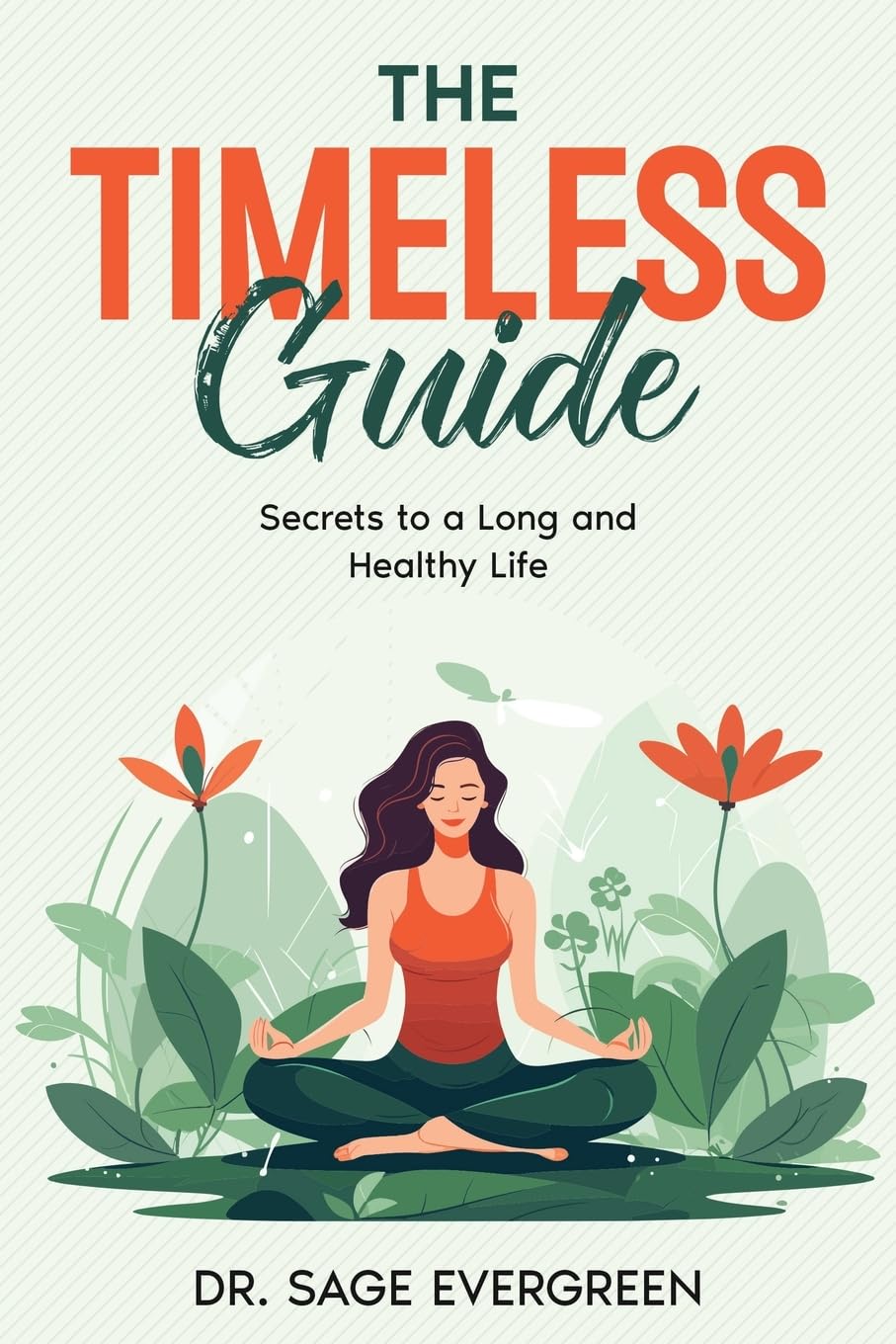 Amazon | The Timeless Guide: Secrets to a Long and Healthy Life ...