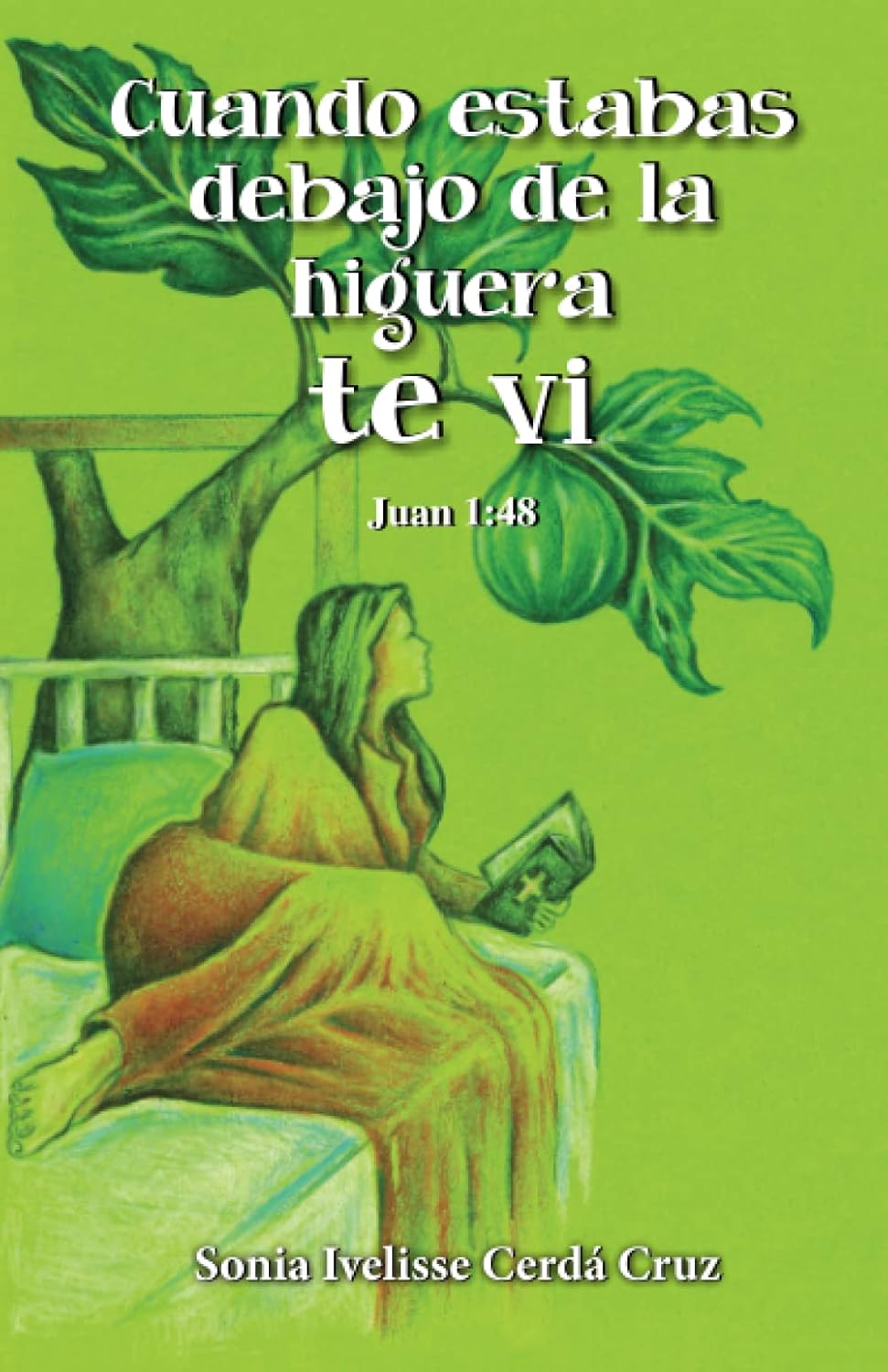 Amazon.com: Cuando estabas debajo de la higuera te vi: Juan 1:48 ...