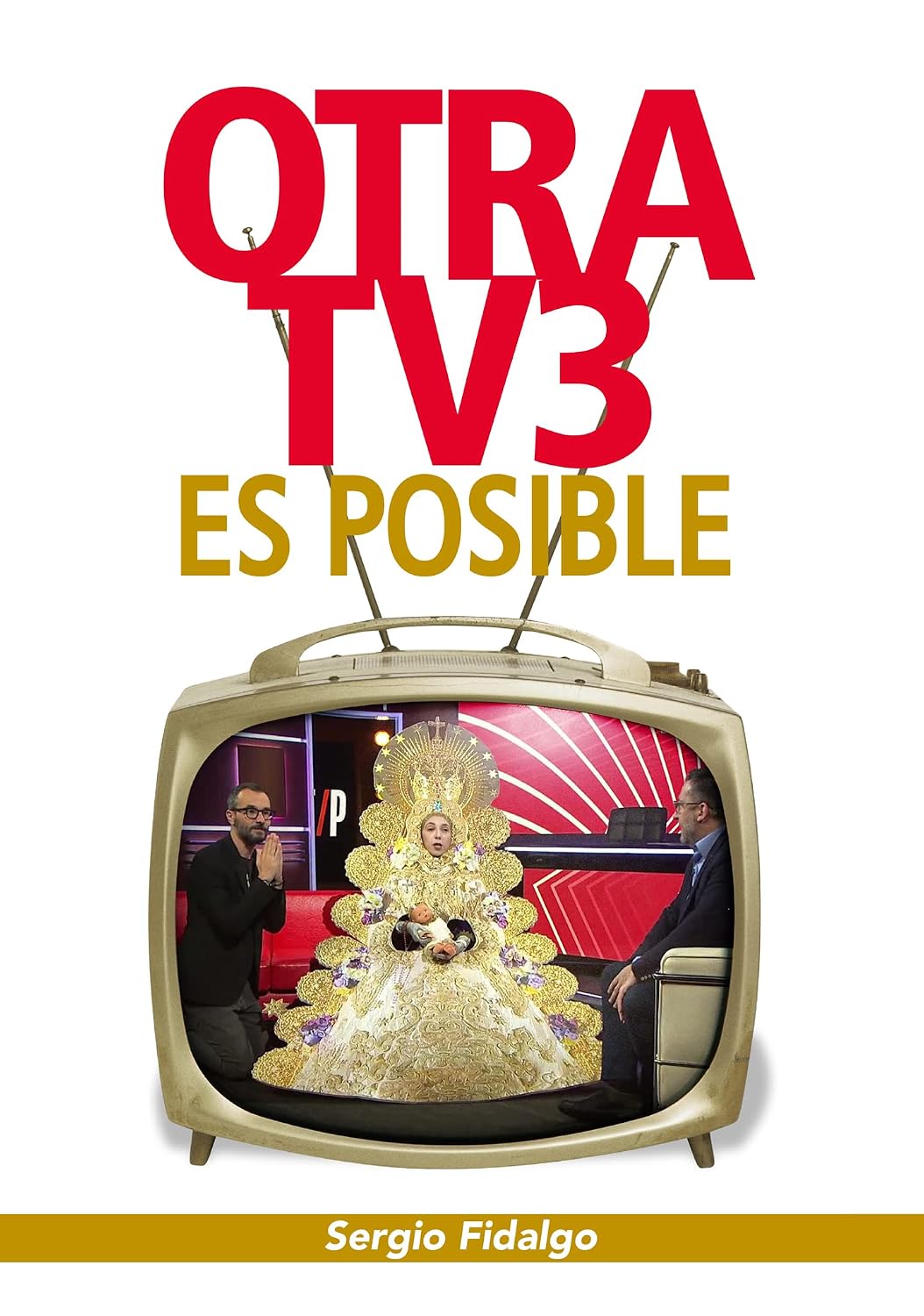 Otra TV3 es posible (SIN COLECCION) : Fidalgo Piña, Sergio: Amazon.es ...