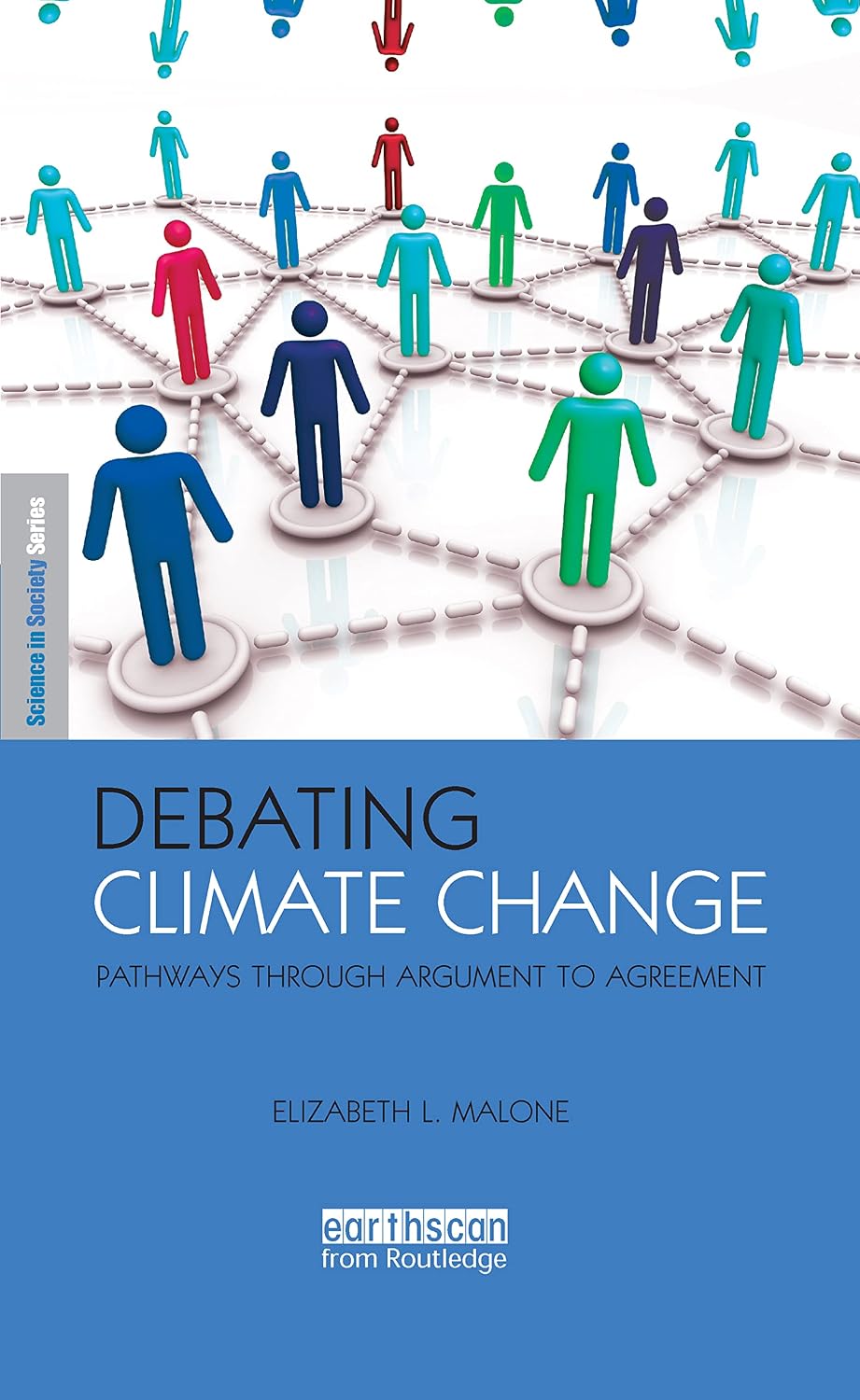 Debating Climate Change: Pathways through Argument to Agreement (The ...