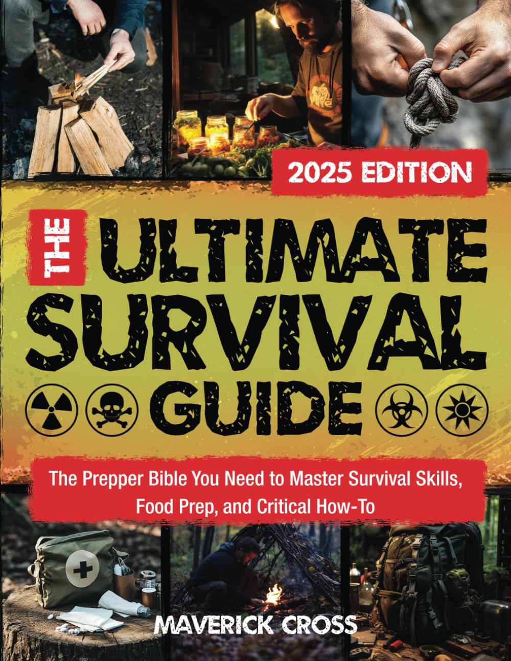 The Ultimate Survival Guide: The Prepper Bible You Need to Master ...