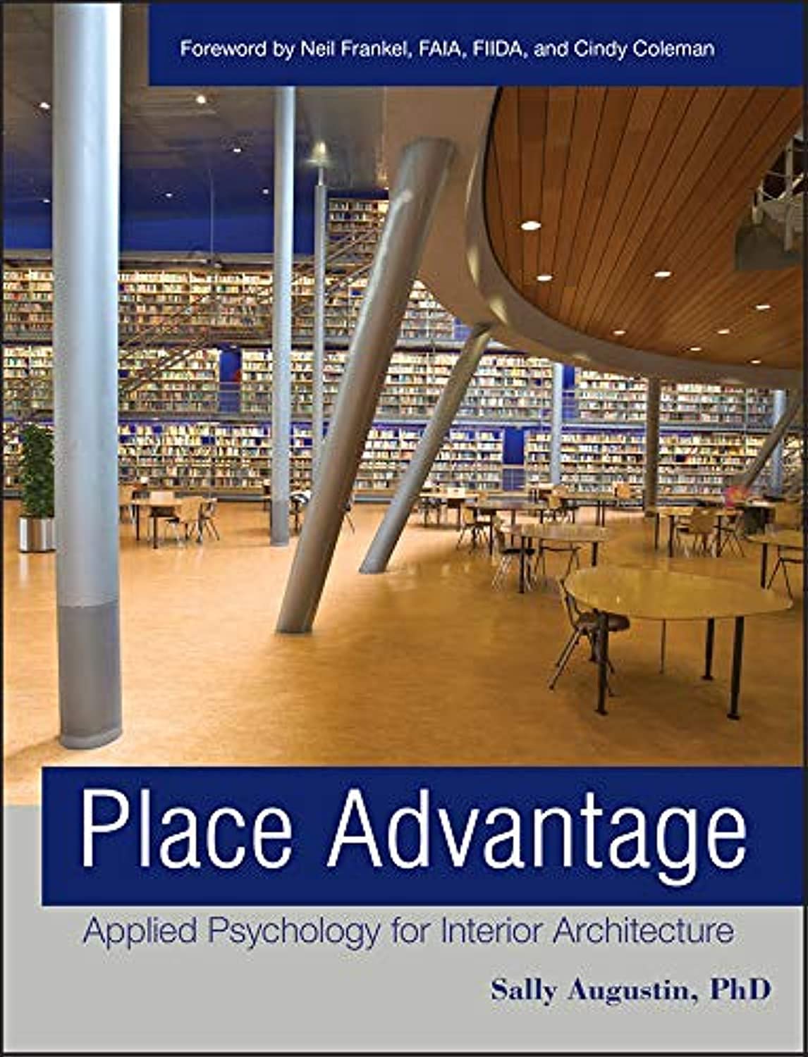 Place Advantage: Applied Psychology for Interior Architecture: Augustin ...