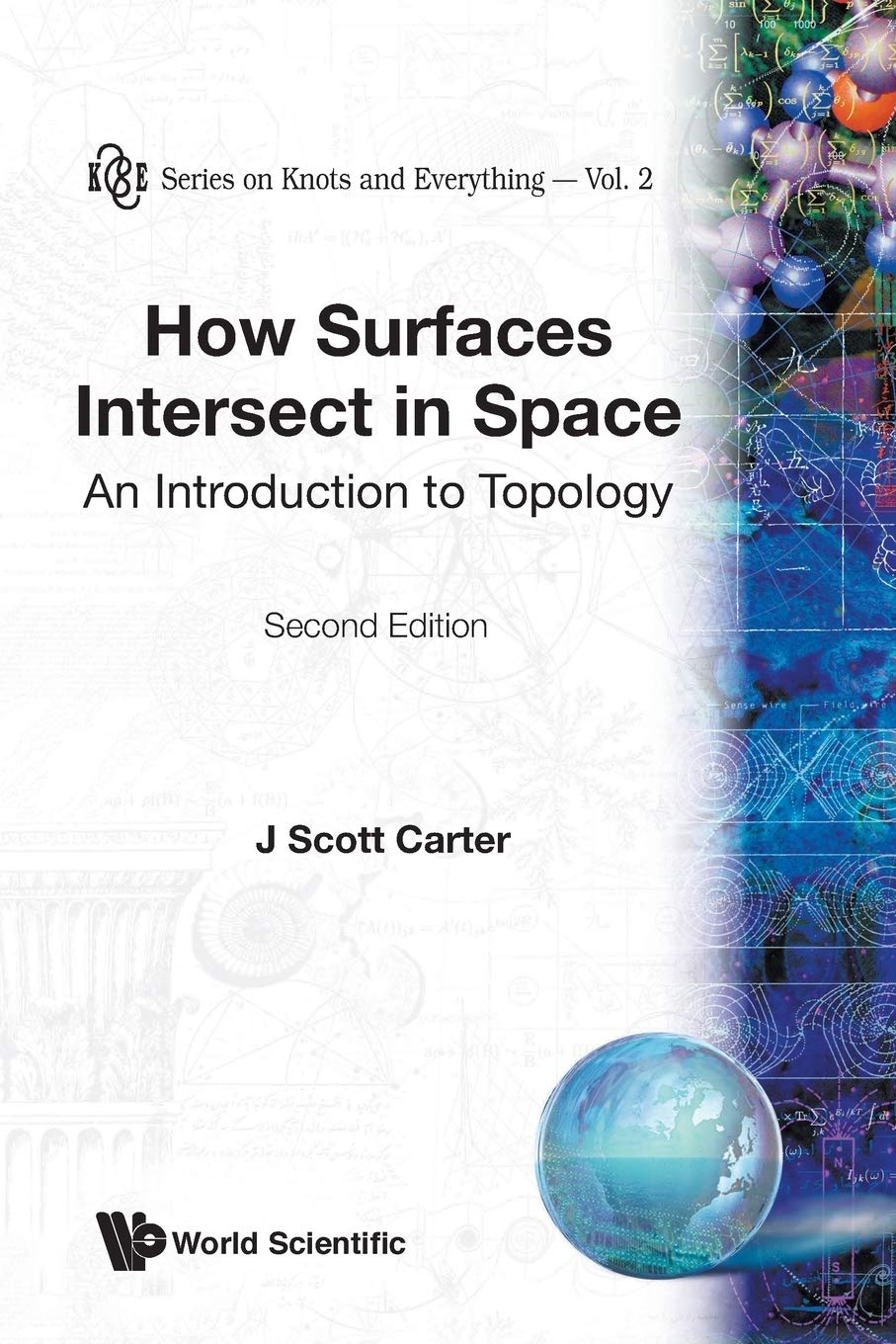 HOW SURFACES INTERSECT IN...(2ND ED)(V2): AN INTRODUCTION TO TOPOLOGY (2ND EDITION) (Series on ...