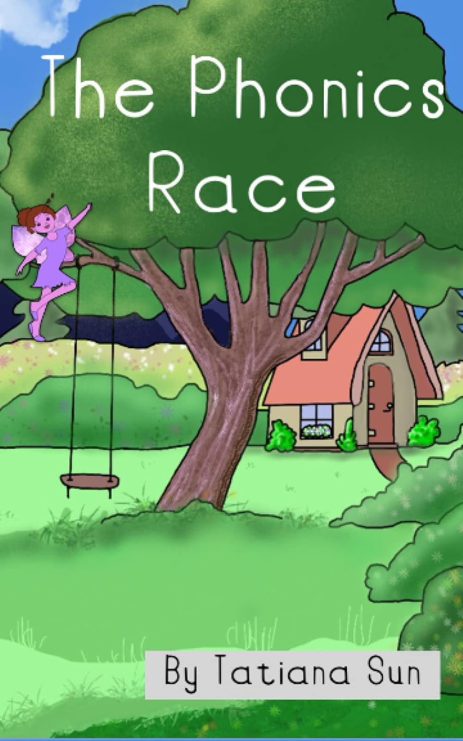 The Phonics Race (The Magic Board series) : Sun, Tatiana, Swan, Brenda ...