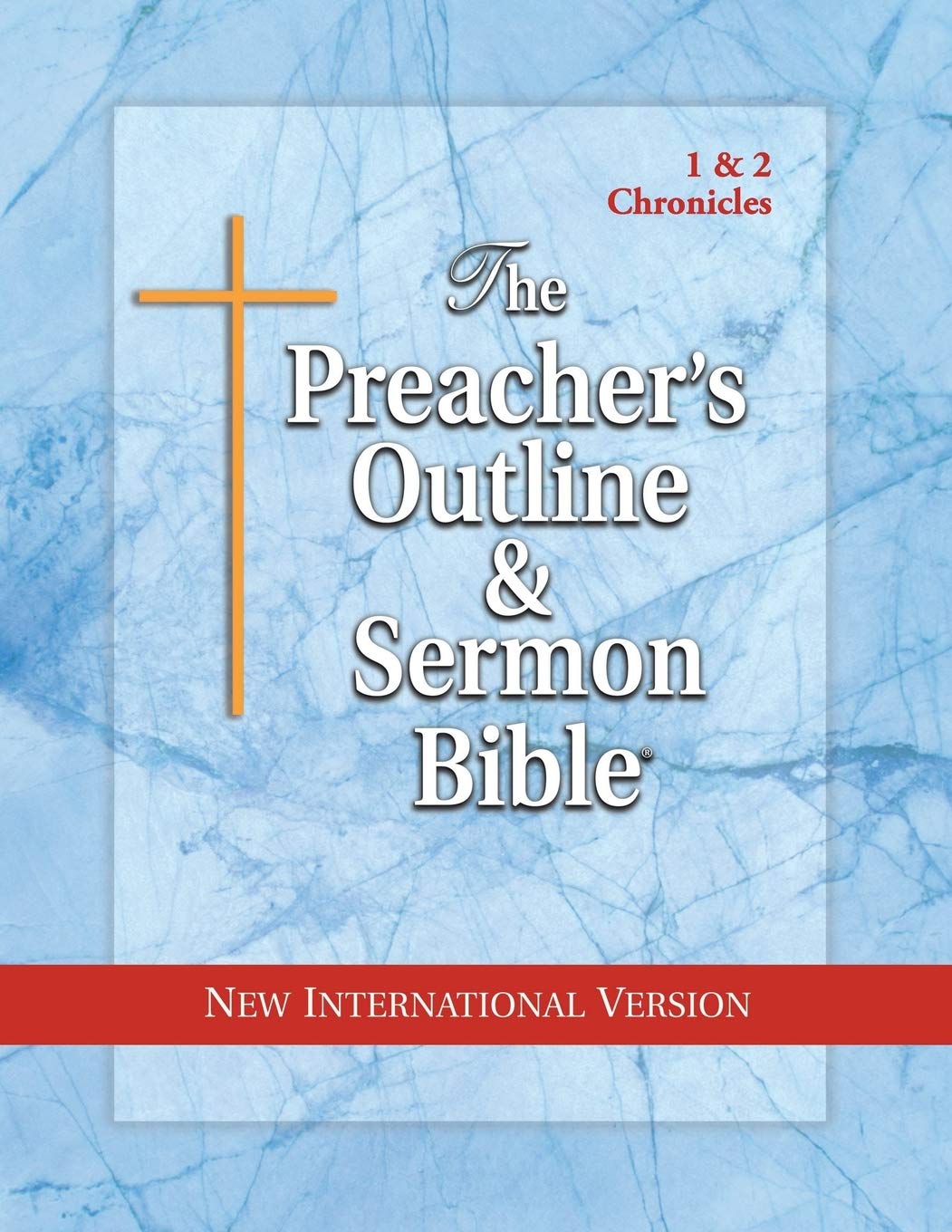 The Preacher's Outline & Sermon Bible: 1 & 2 Chronicles: New ...