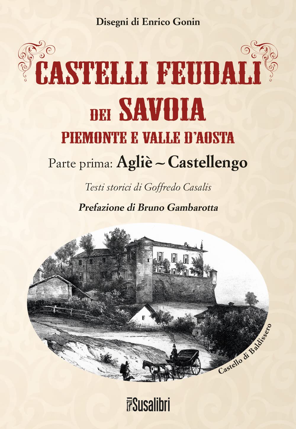Amazon.com: Castelli feudali dei Savoia. Piemonte e Valle d'Aosta ...