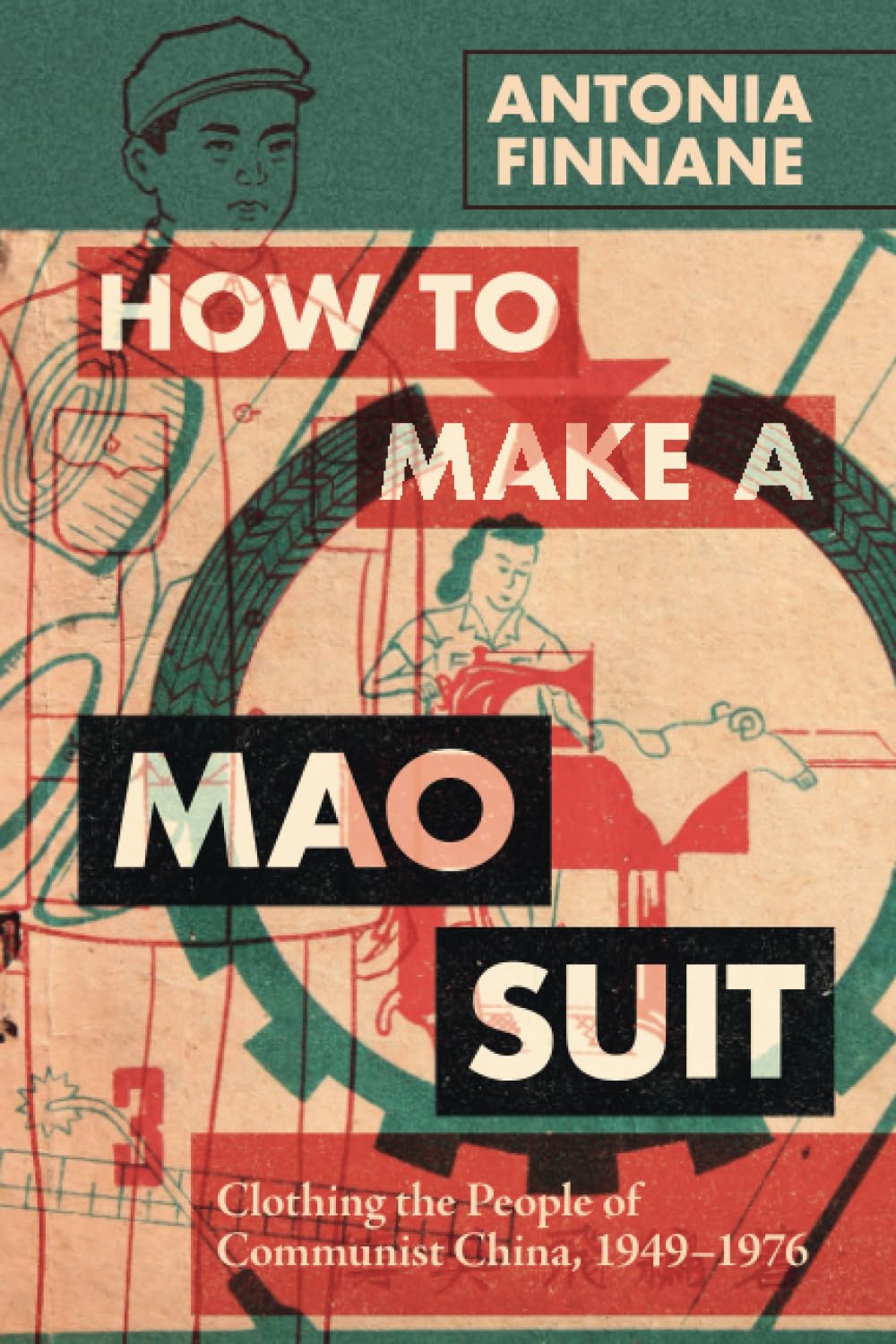 Amazon.com: How to Make a Mao Suit (Cambridge Studies in the History of ...
