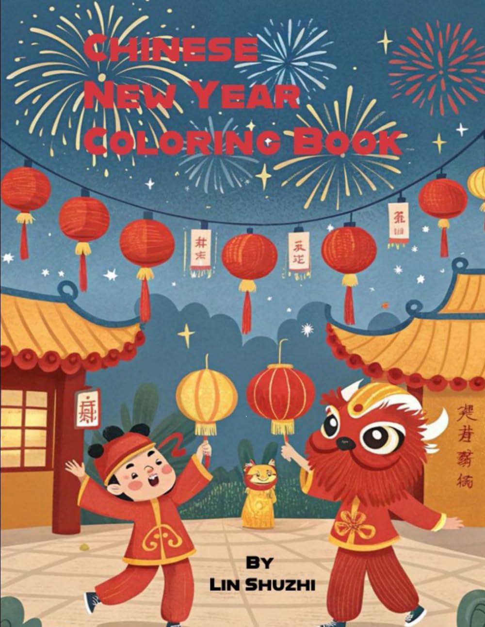 Chinese New Year: Coloring Book: Shuzhi, Lin, Colangelo, S ...