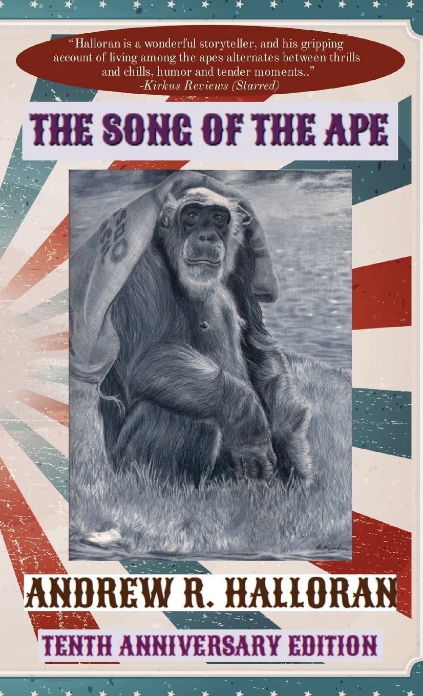 The Song of the Ape: Tenth Anniversary Edition: Halloran, Andrew R ...