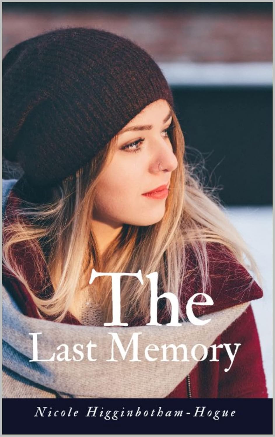 The Last Memory - Kindle edition by Higginbotham-Hogue, Nicole ...