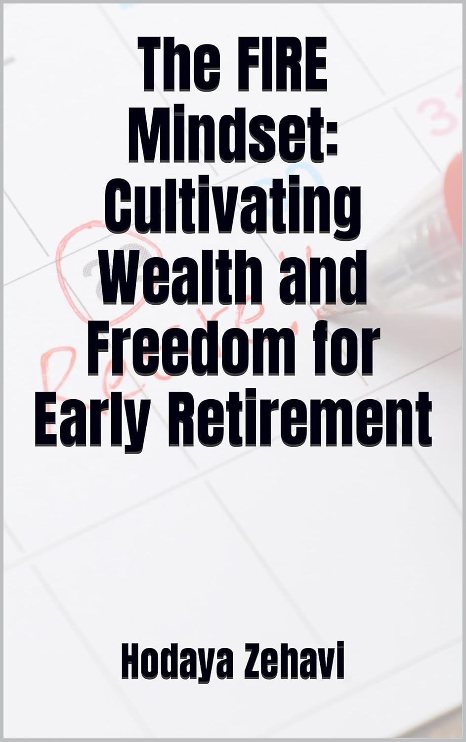 Amazon.com: The FIRE Mindset: Cultivating Wealth and Freedom for Early ...