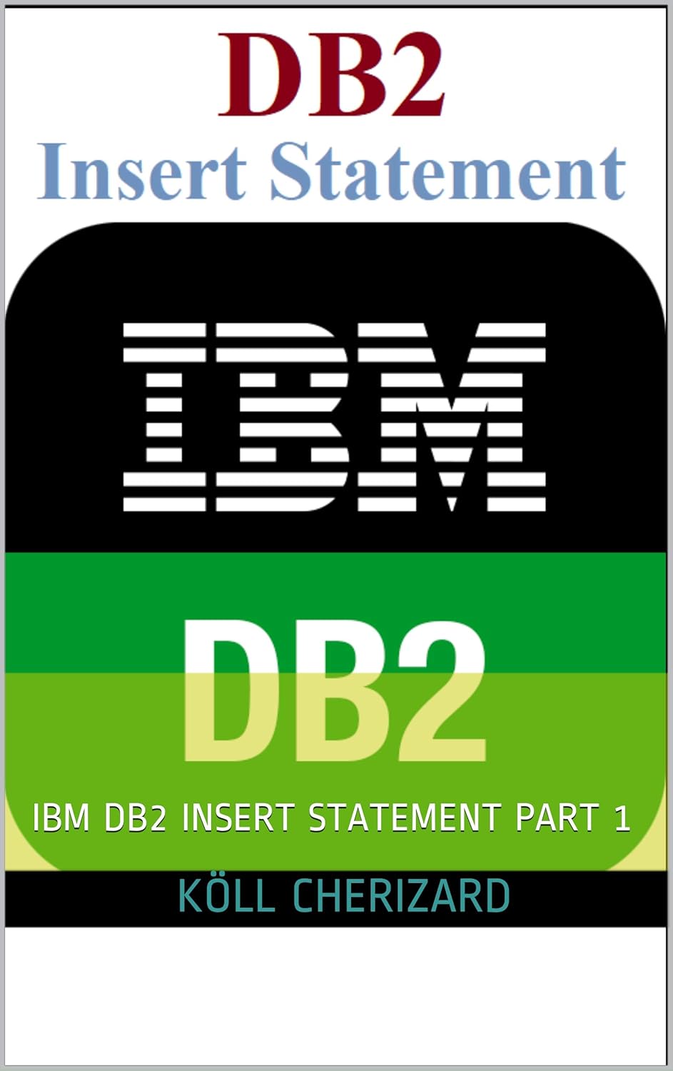 Ibm Db2 Insert Statement Part 1 Ibm Db2 Insert Statement Part 1 Ibm Db2 Data 0935