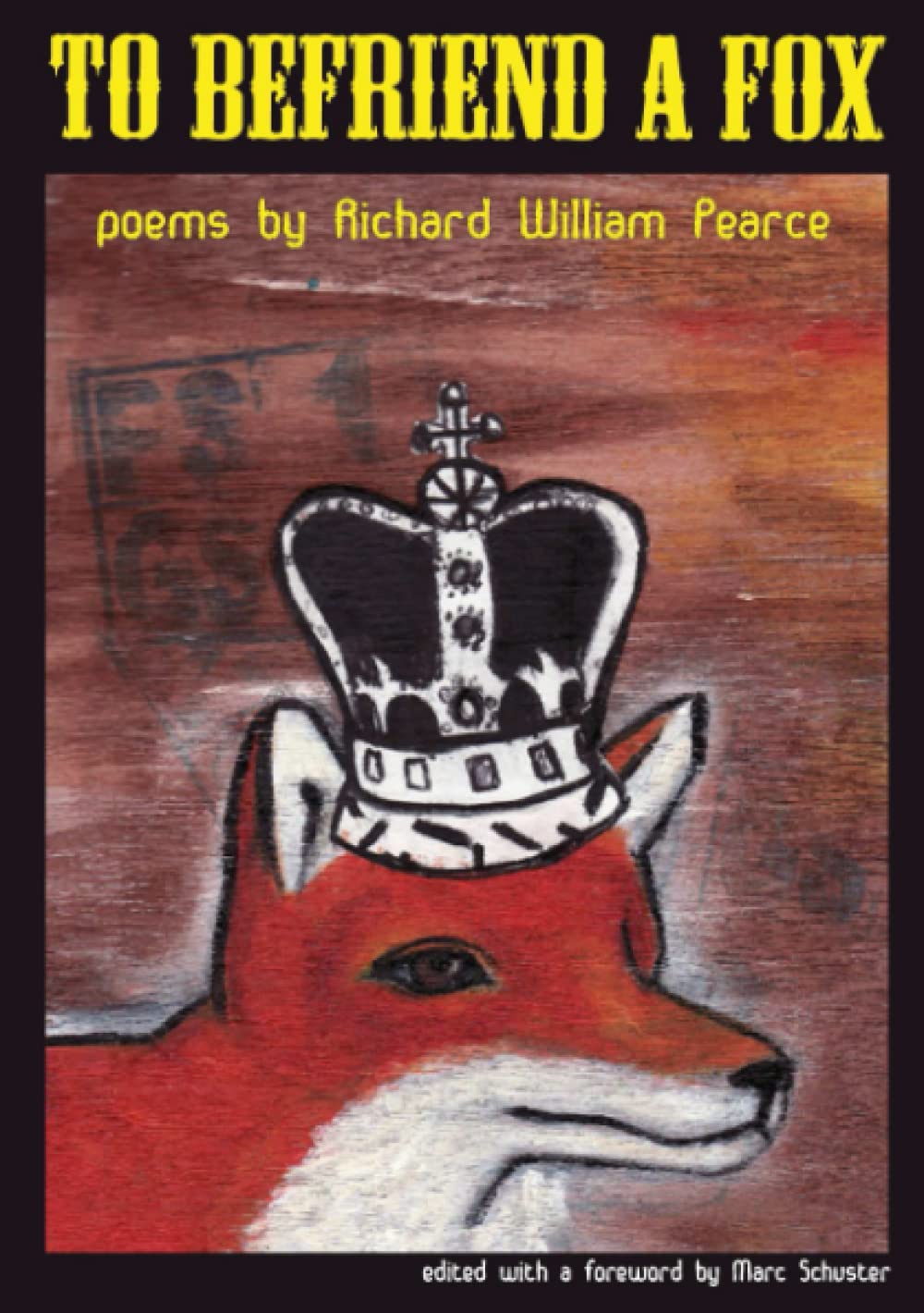 To Befriend a Fox: Pearce, Richard: 9780557977437: Amazon.com: Books