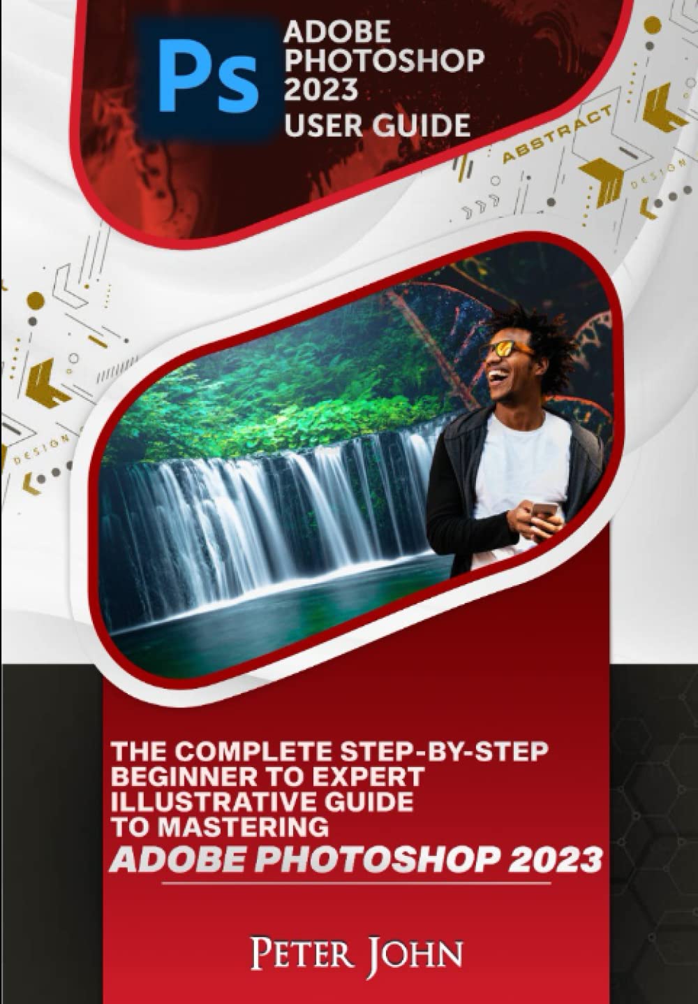 Adobe Photoshop 2023 User Guide The Complete Step By Step | Desertcart ...