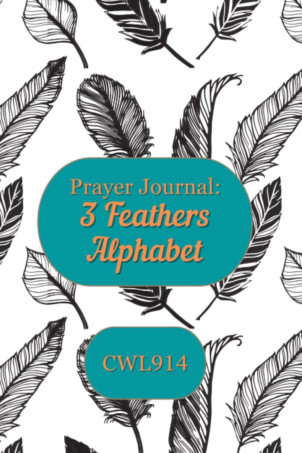 Prayer Journal: 3 Feathers - Alphabet: Ditz, Laura: Amazon.com: Books