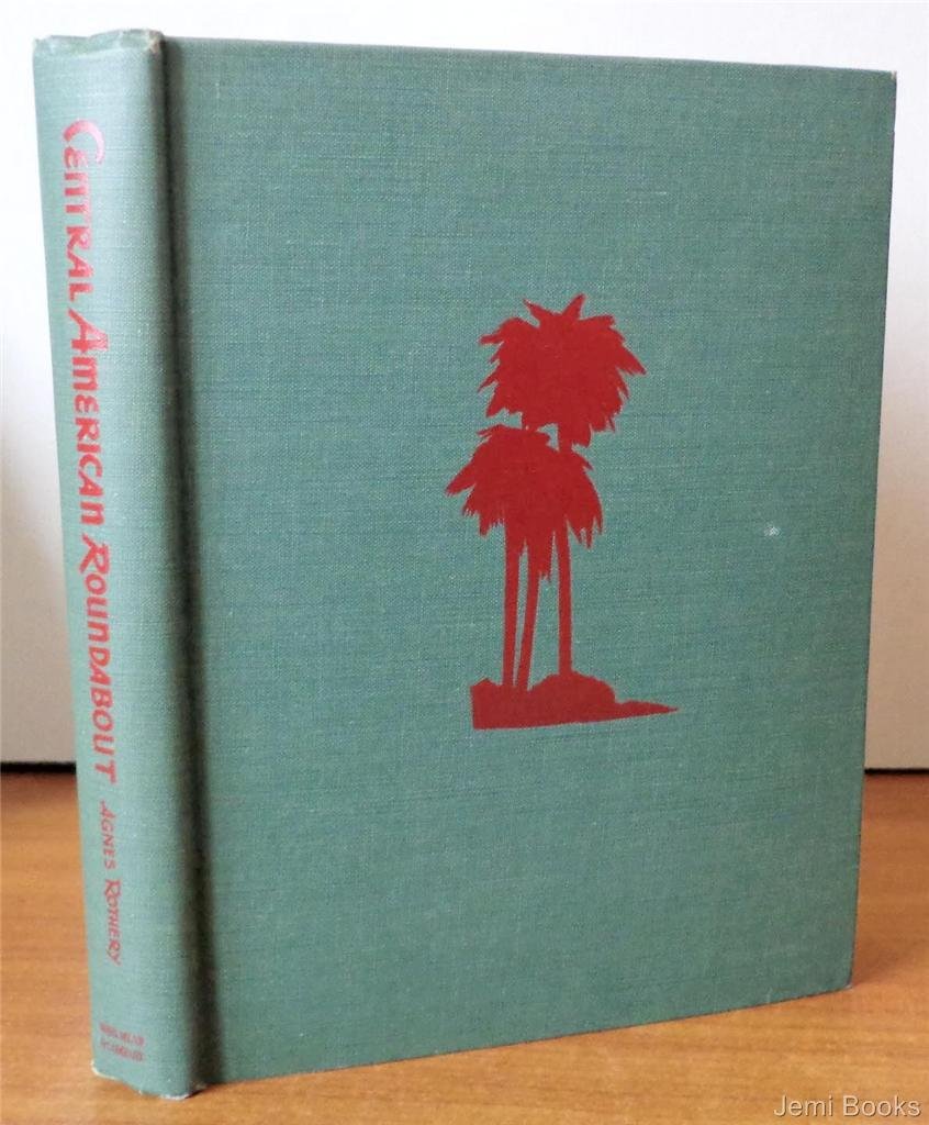 Central American Roundabout: Rothery, Agnes: Books - Amazon.ca