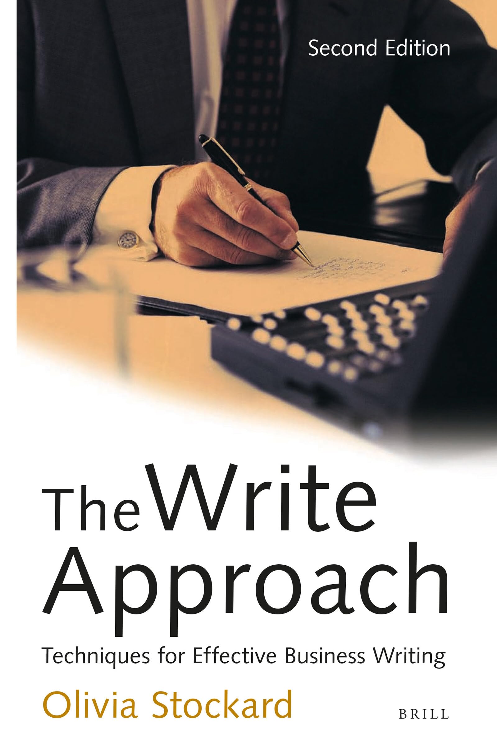 The Write Approach: Techniques for Effective Business Writing: Second ...