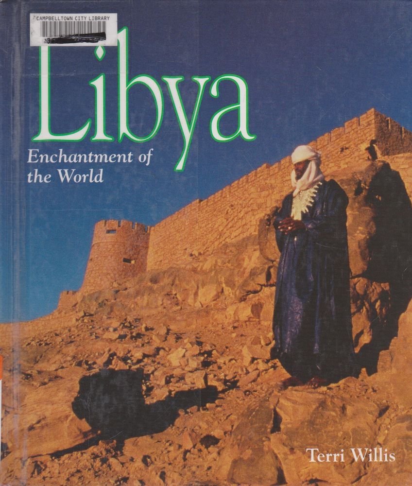 Libya (Enchantment of the World Second Series): Willis, Terri ...