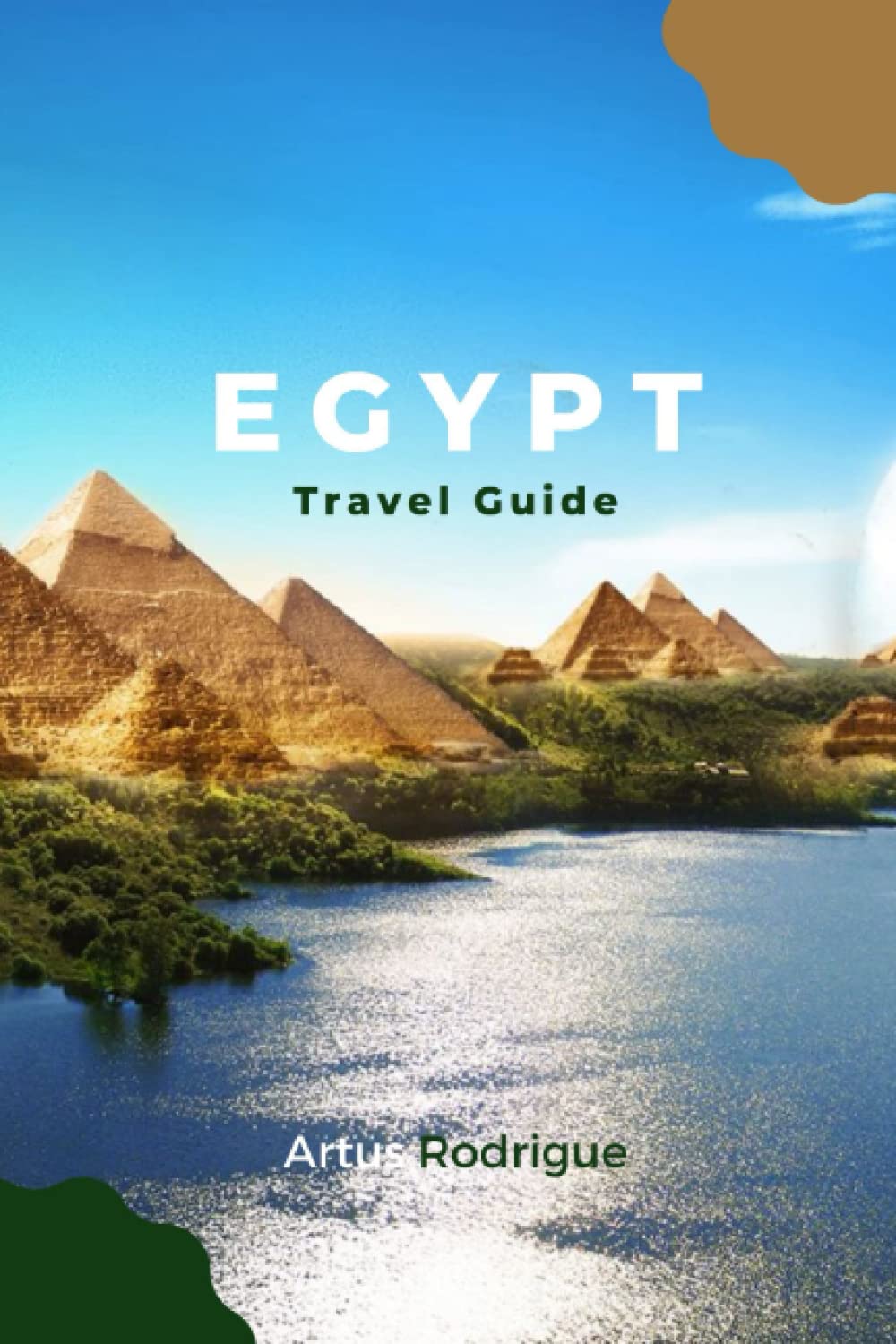 Buy EGYPT TRAVEL GUIDE: An Itinerary book about Egypt travel: The local ...