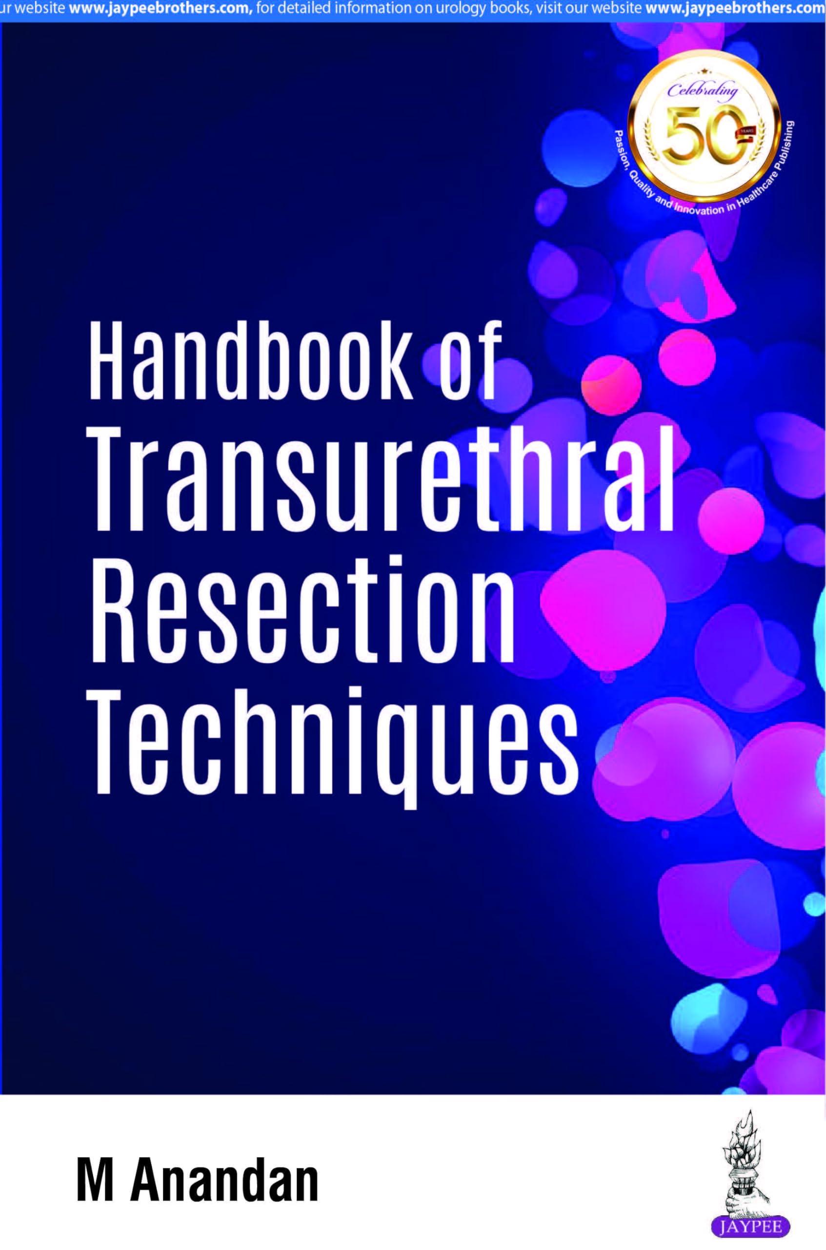 Handbook of Transurethral Resection (TUR) Technique: 9789352703982 ...