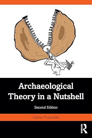 Amazon.com: Archaeological Theory in a Nutshell: 9781032252933: Praetzellis, Adrian: Books