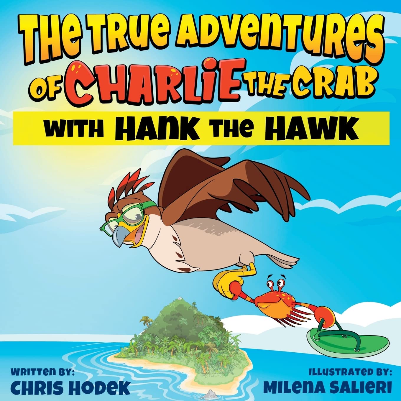 Buy The True Adventures of Charlie the Crab with Hank the Hawk Book ...