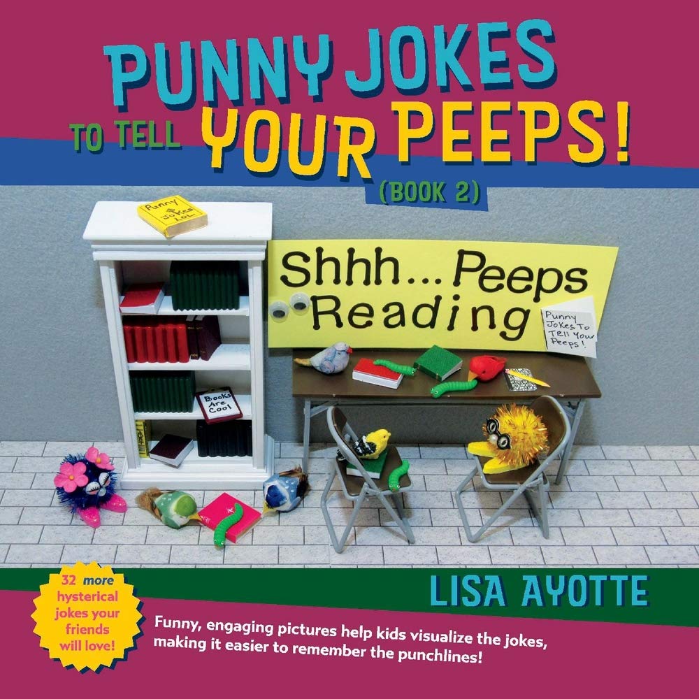Punny Jokes to Tell Your Peeps! (Book 2): Ayotte, Lisa: 9781951278014 ...