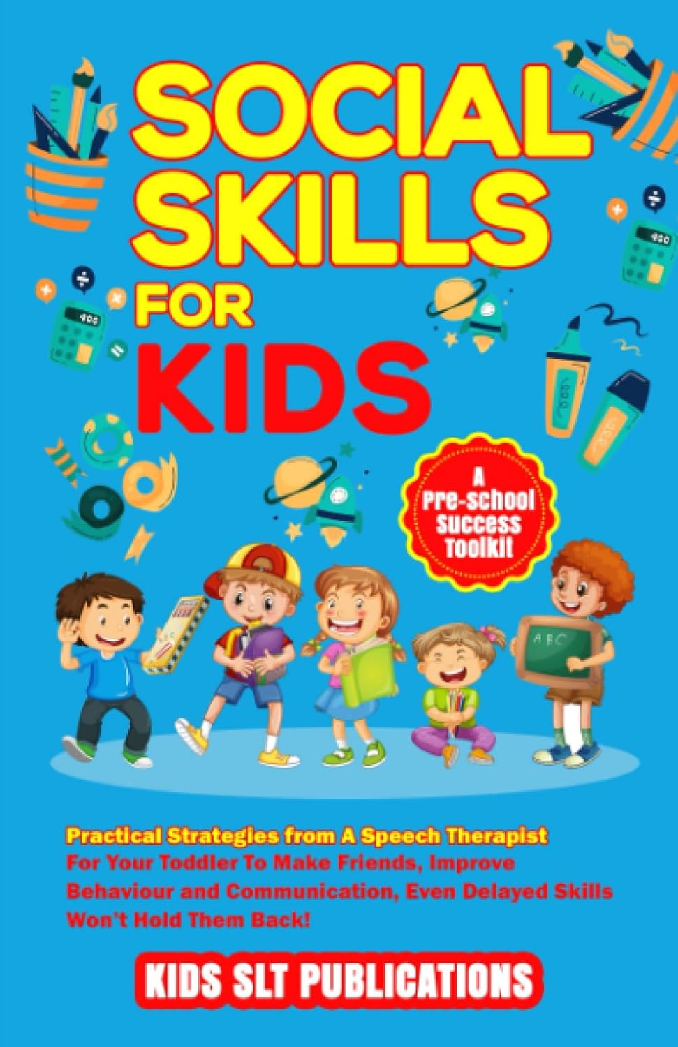 SOCIAL SKILLS FOR KIDS: PRACTICAL STRATEGIES FROM A SPEECH THERAPIST ...