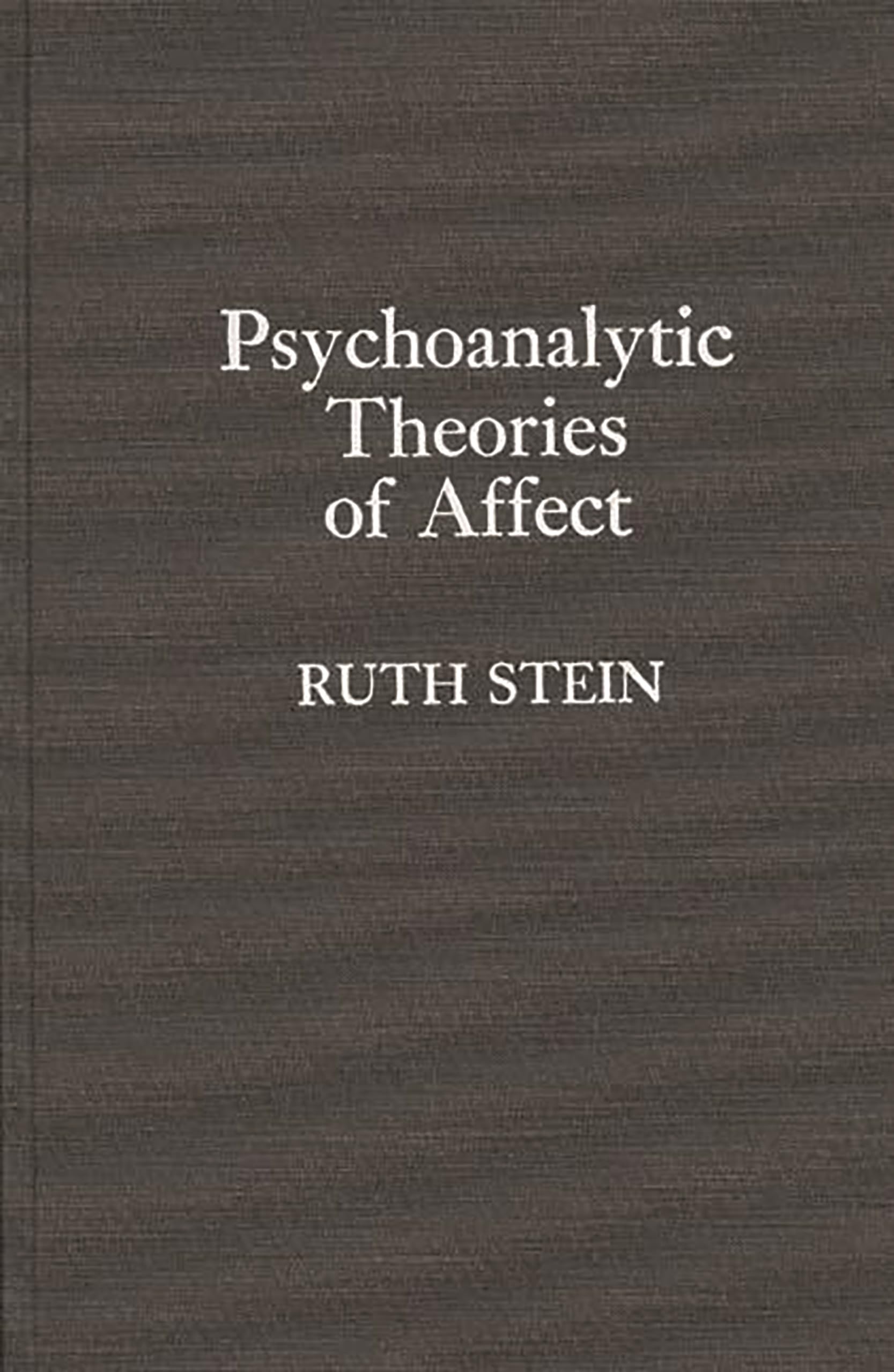Amazon.com: Psychoanalytic Theories of Affect: 9780275939847: Stein ...